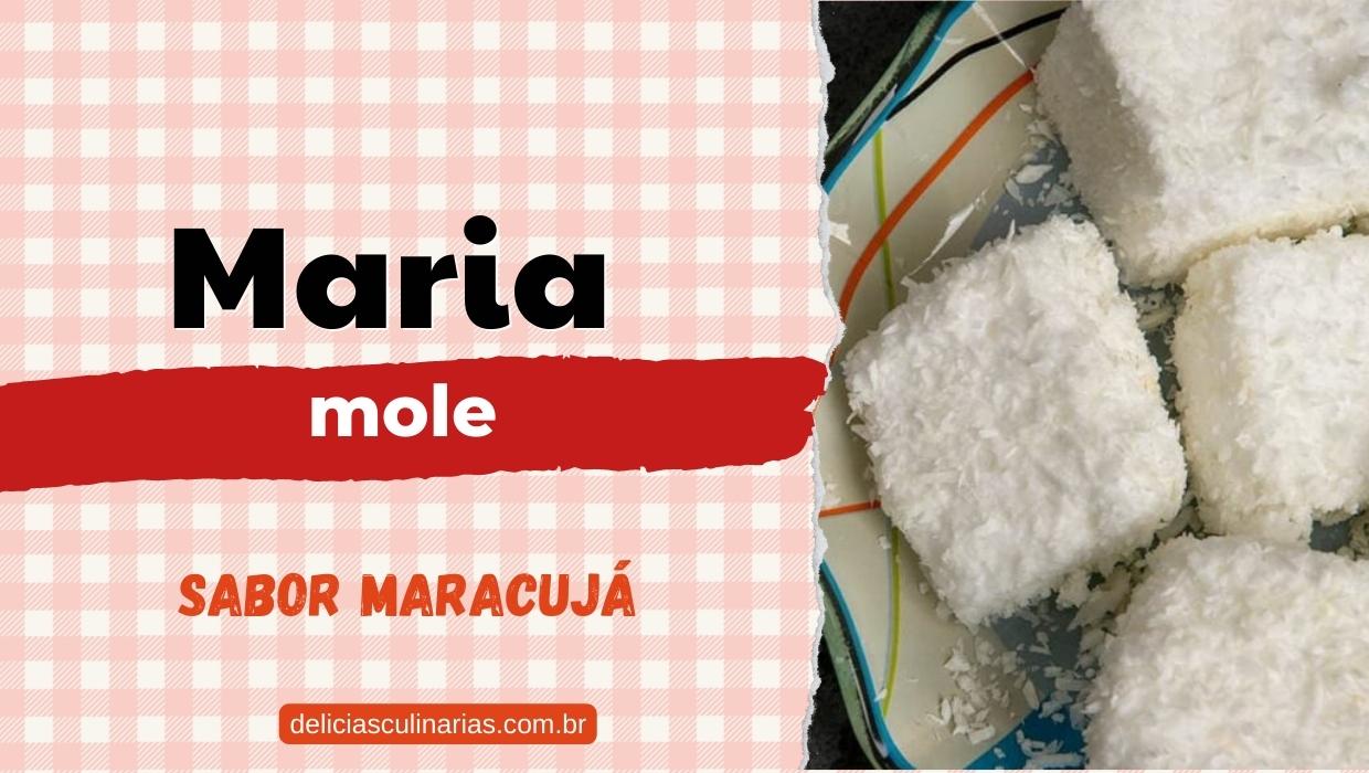 Receita de Maria Mole - Sabor Maracujá - Delícias Culinárias