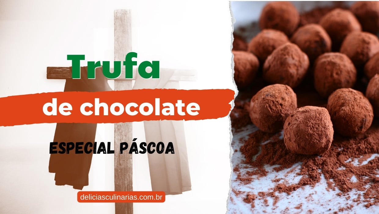 Trufa de chocolate caseira - Delícias Culinárias